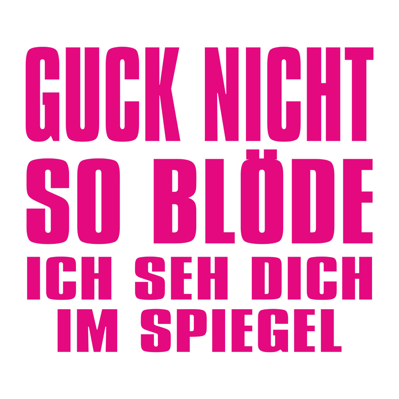 Aufkleber Guck nicht so BLÖDE Wetterfest Status Spruch Sprüche lustig ...